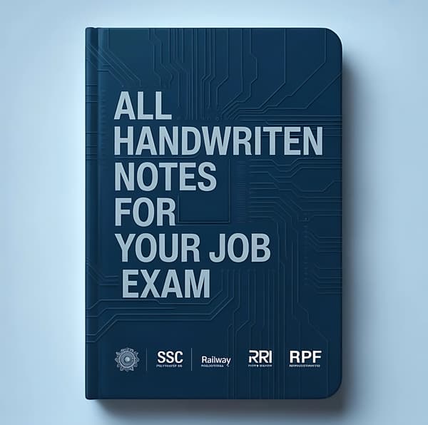 ALL HANDWRITTEN NOTES FOR YOUR JOB EXAM