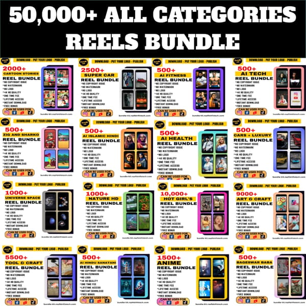 50,000+ ALL CATEGORIES REELS BUNDLE ALL IN ONE PLACE