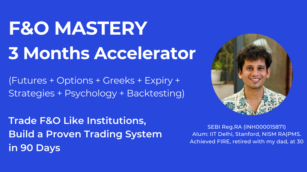 F&O MASTERY: 3 MONTHS ACCELERATOR - May 17 COHORT. [COUPON : EARLY30]