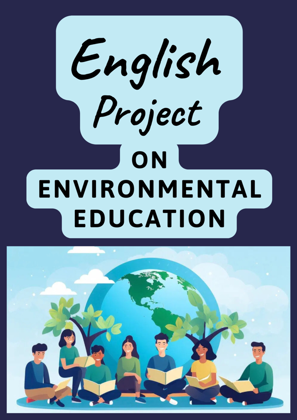 English Project On Environmental Education