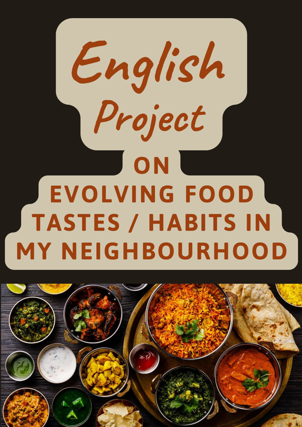 English Project On Evolving Food Tastes / Habits in My Neighbourhood