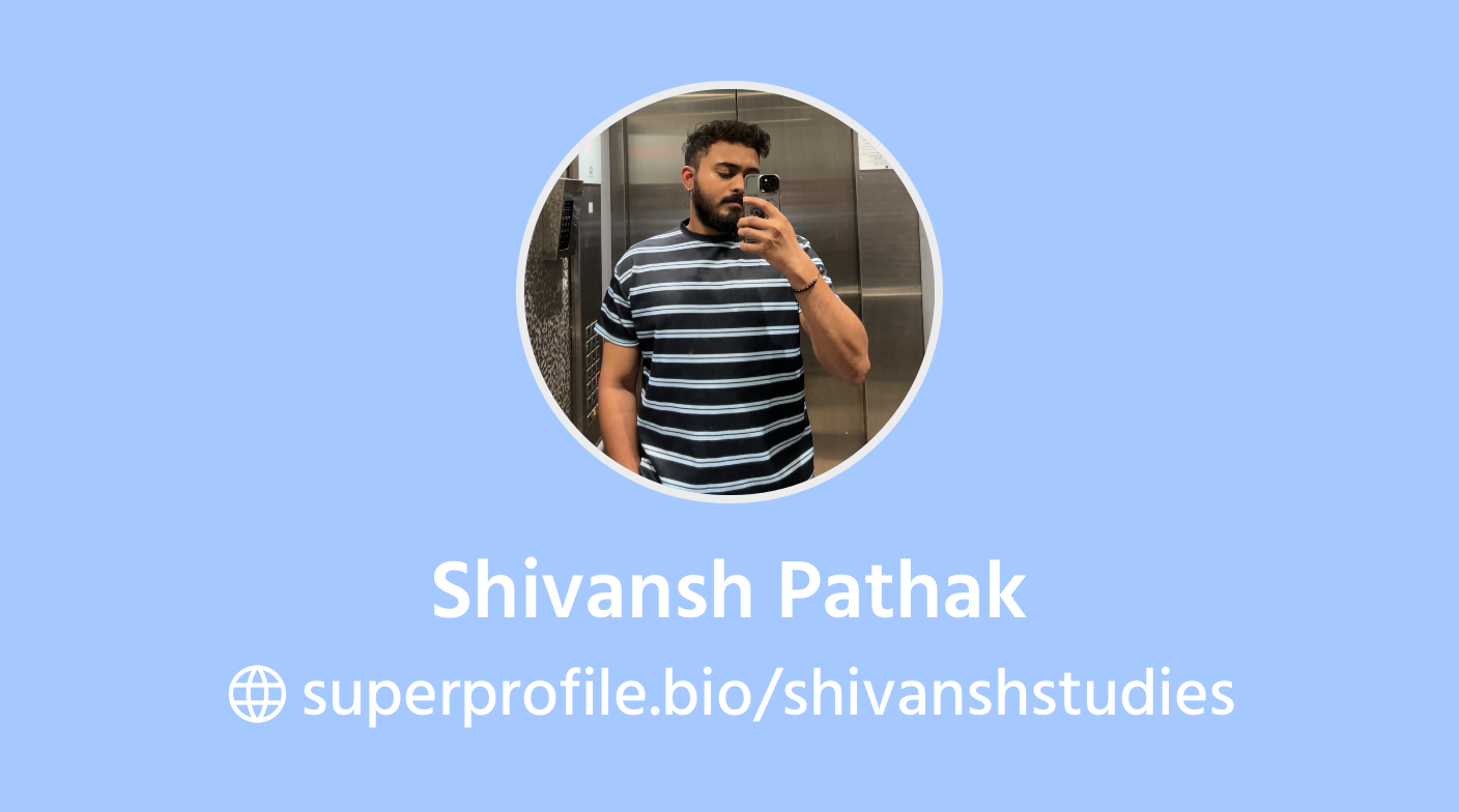 Shivansh Pathak | SuperProfile