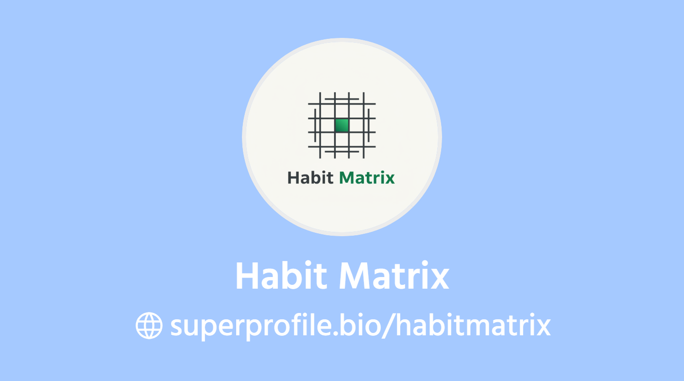 Habit Matrix | SuperProfile