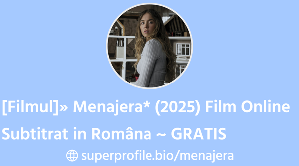 [Filmul]» Menajera* (2025) Film Online Subtitrat in Româna ~ GRATIS ...