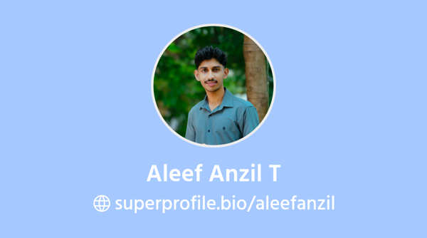 Aleef Anzil T | SuperProfile